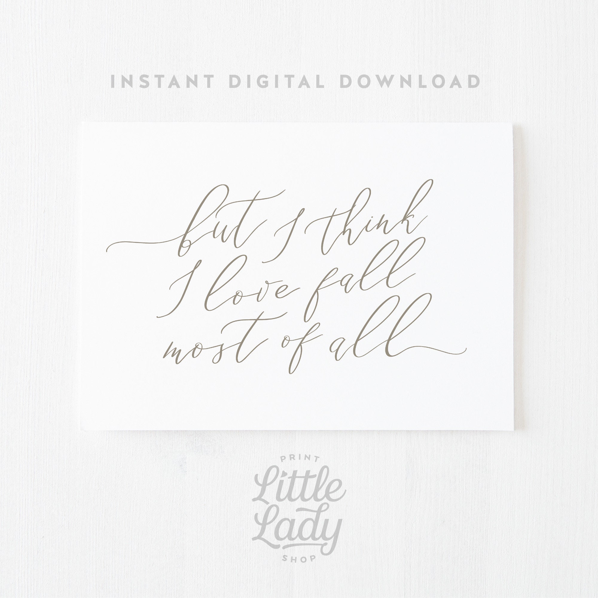 But I Think I Love Fall Most of All, Fall Print, Fall Printable Art ...