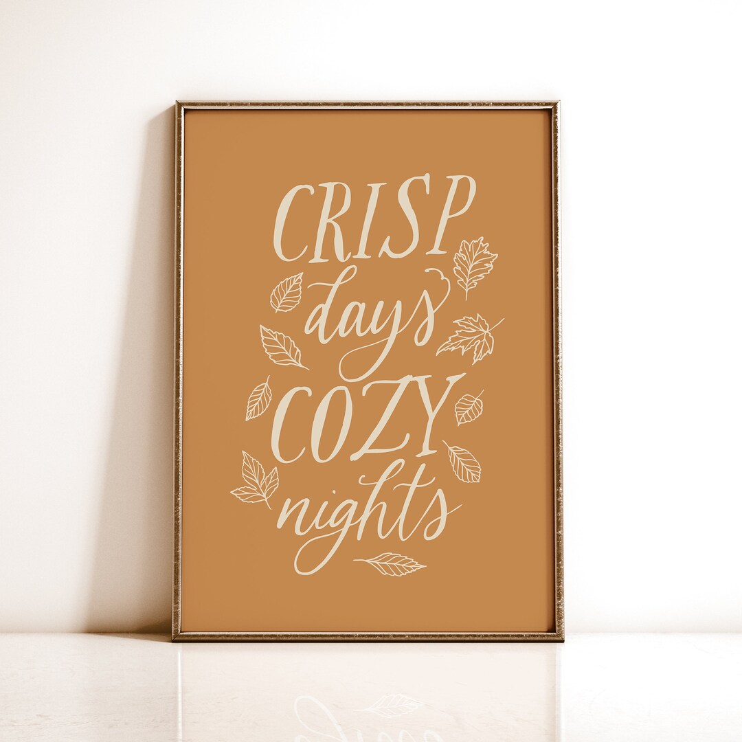Autumn Fall Print, Printable Wall Art, Crisp Days Cozy Nights Sign ...