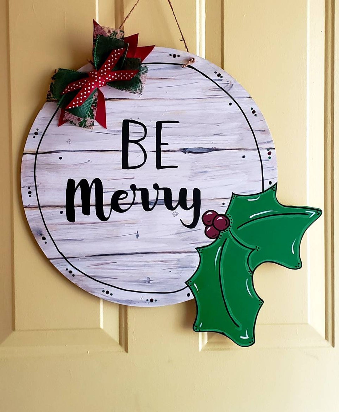 Christmas Home Decor, Be Merry Door Sign, Winter Holly Wreath for Front ...
