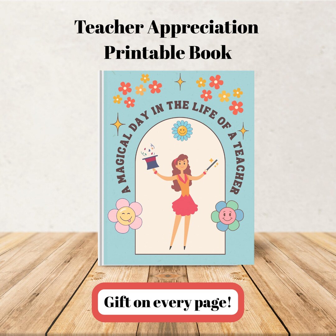 Printable Teacher Appreciation Gift Book - the Magic of a Teacher’s Day ...