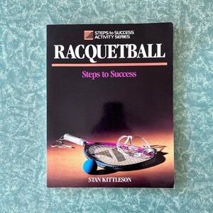 Racquetball Steps to Success by Stan Kittleson, Vintage 1990s ...