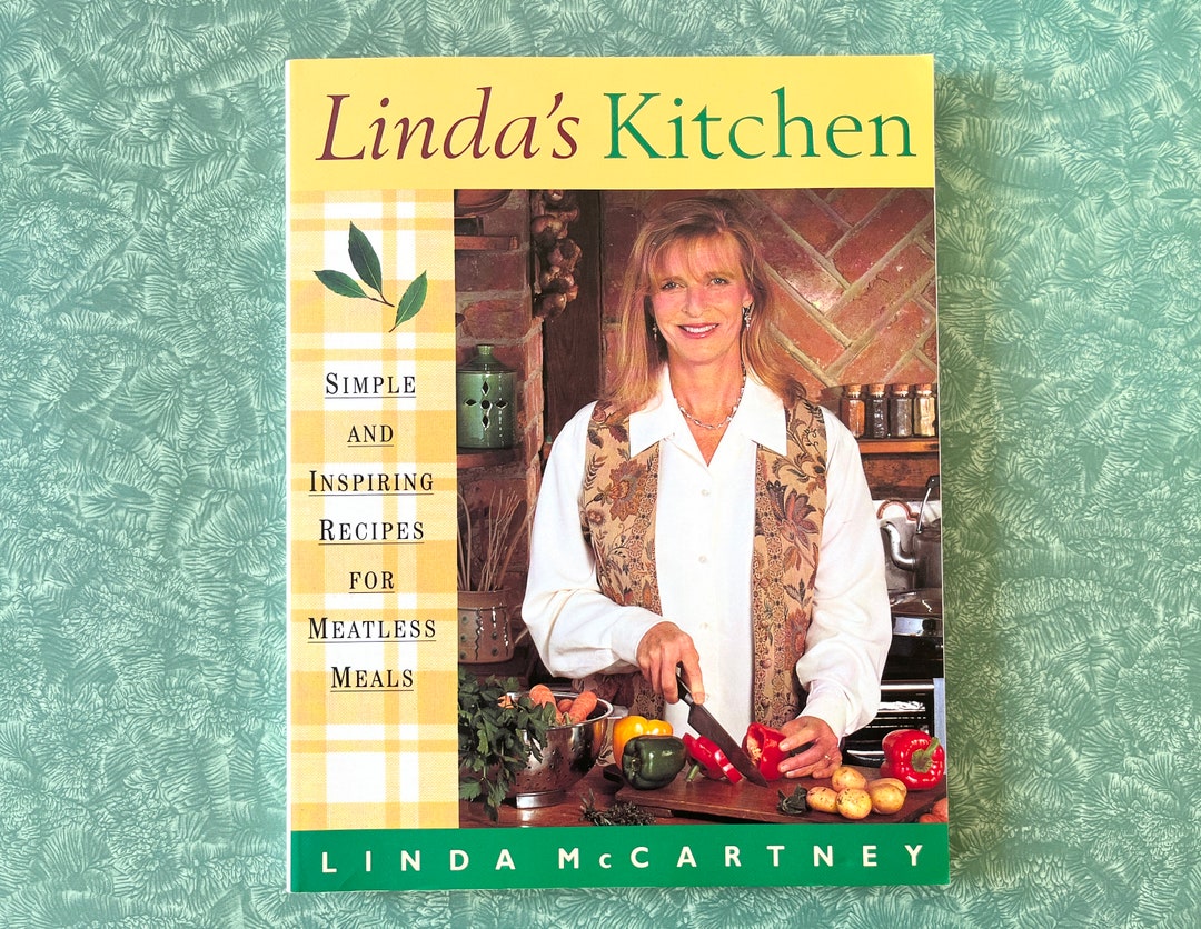 Linda's Kitchen by Linda Mccartney, Simple & Inspiring Recipes for ...