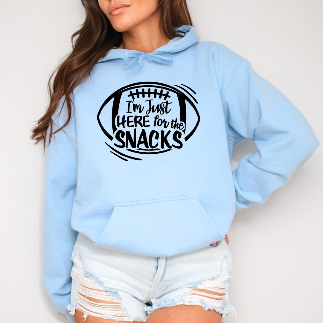 I'm Just Here for the Snacks Hoodie, Snack Lover Hoodie, Funny Football ...