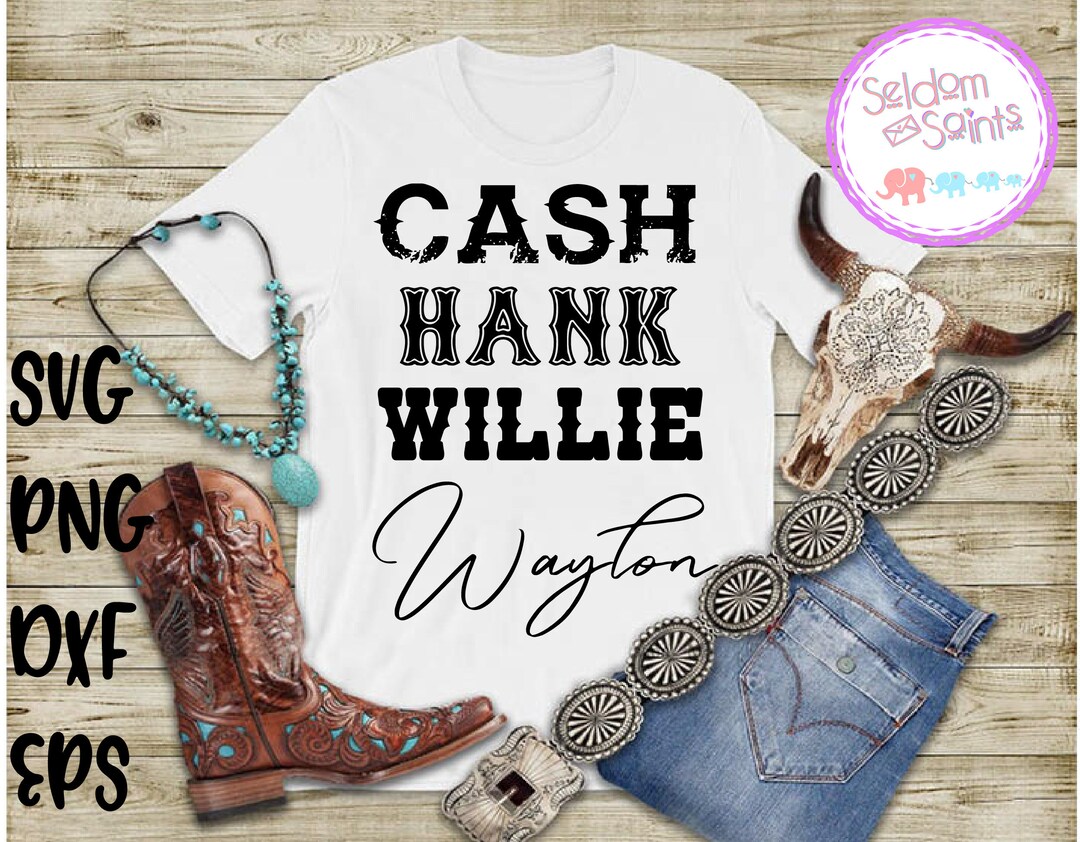 Cash Hank Willie Waylon Svg Drinking Svg Johnny Cash Svg - Etsy