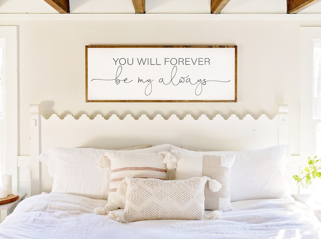Bedroom Wall Decor Sign for Above Bed You Will Forever Be - Etsy