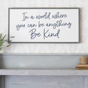 Be Kind Sign | Living Room Wall Decor | Girls Room Sign | in A World ...