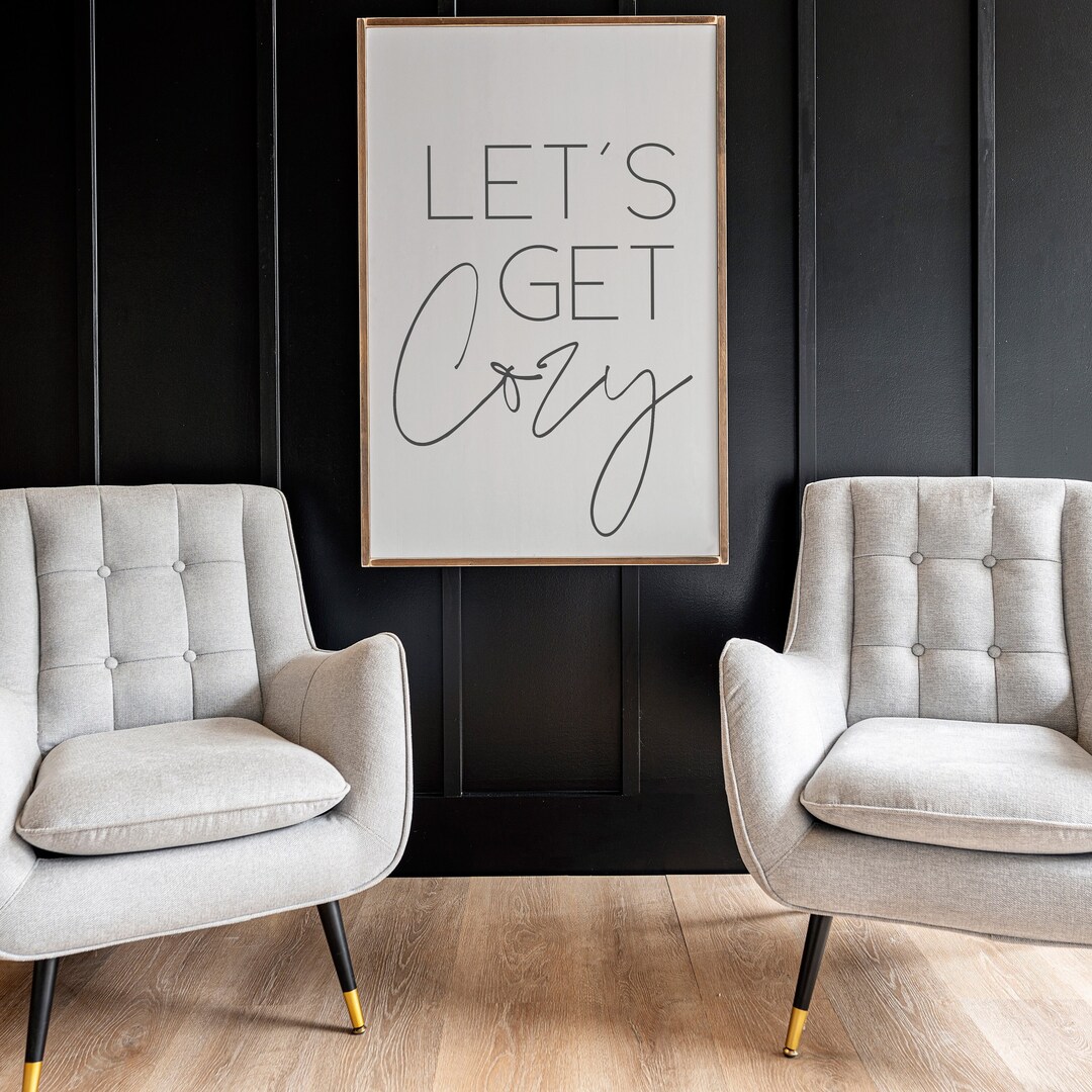 Let's Get Cozy Sign | Fall Signs | Let's Get Cozy Signs | Master ...