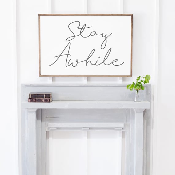 Stay Awhile Sign Living Room Sign Framed Wood Signs - Etsy