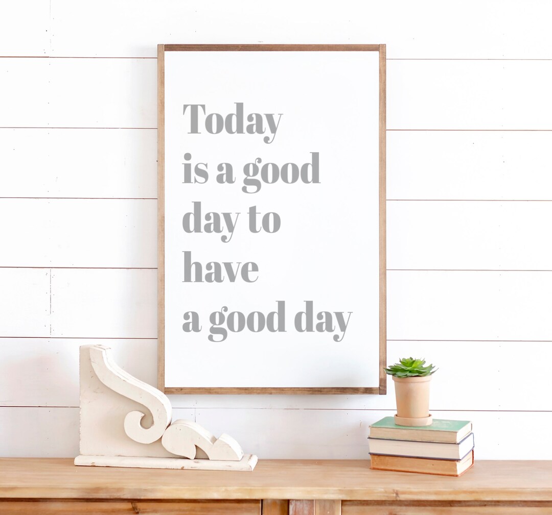 Good Day to Have A Good Day Sign Christian Signs Living - Etsy