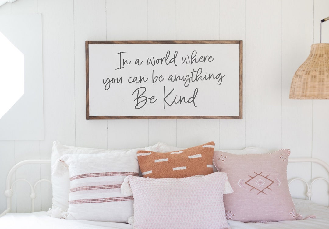 Be Kind Sign | Living Room Wall Decor | Girls Room Sign | in A World ...