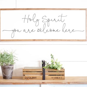 Holy Spirit You Are Welcome Here Sign | Scripture Signs | Living Room ...