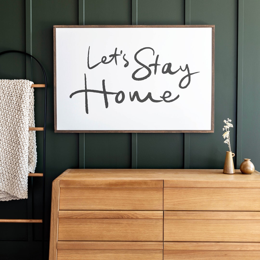 Let's Stay Home Wood Sign: Farmhouse Living Room Decor | 061 - Etsy
