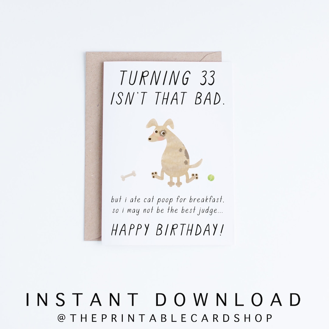 33rd Birthday Printable Cards, Instant Download, 33 Birthday Dog Card ...