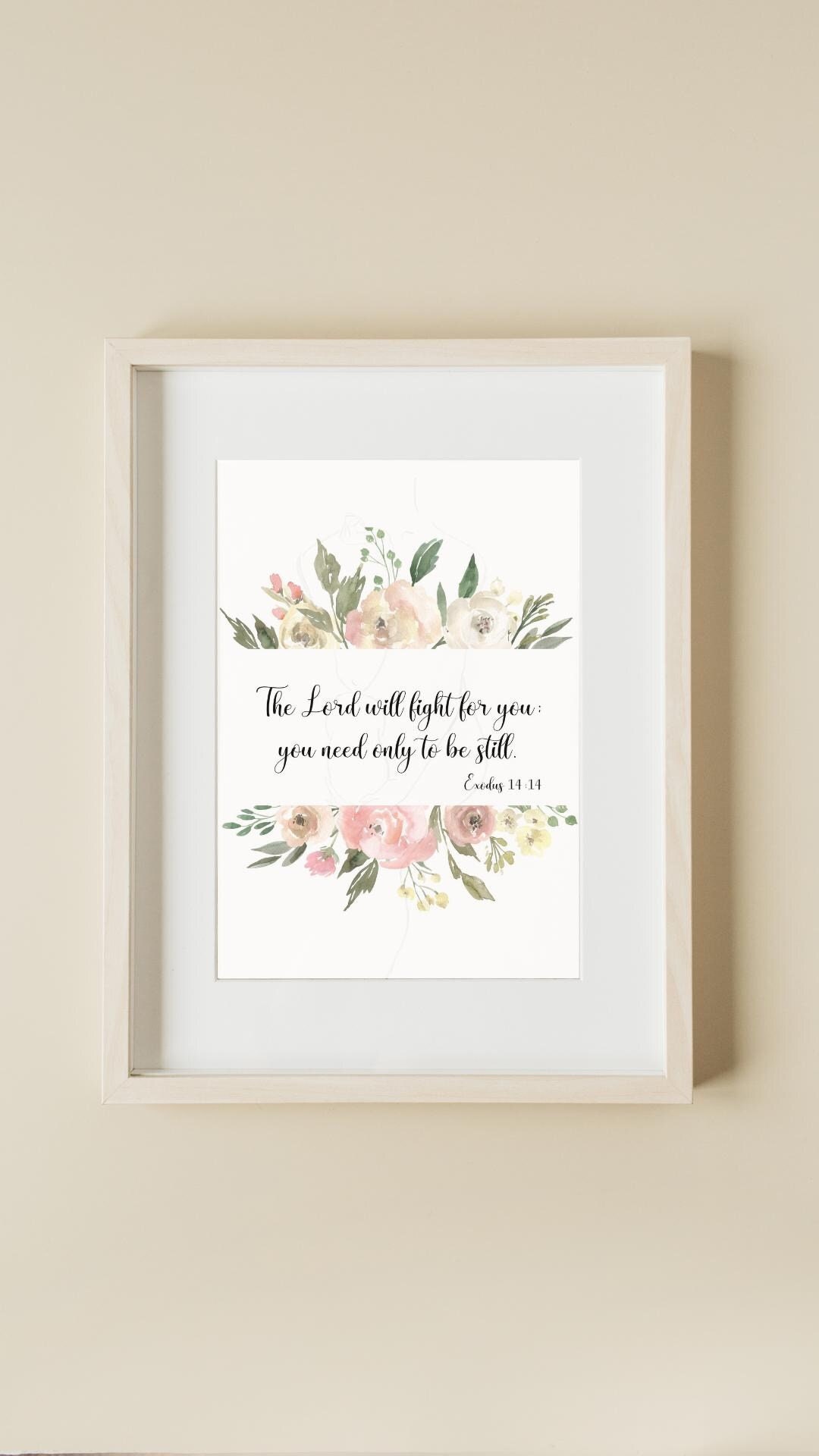 Art Print, Floral Art, Exodus 14 14, the Lord Will Fight, Scripture ...