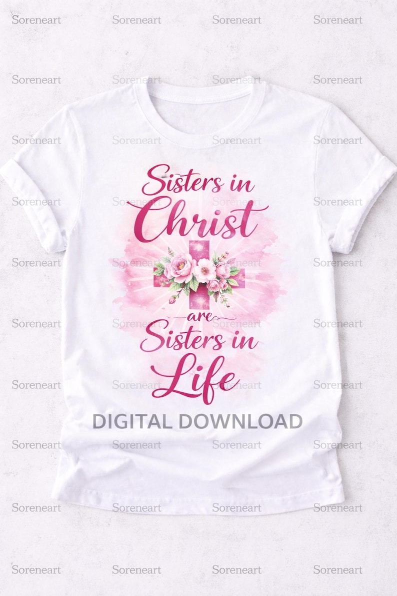 Sisters in Christ PNG | Christian Faith Shirt Design (digital Download ...