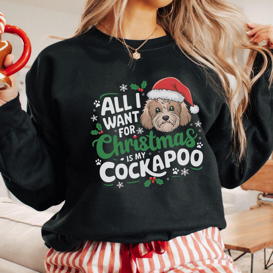 Cockapoo Christmas Jumper, All I Want for Christmas is My Cockapoo Mama ...