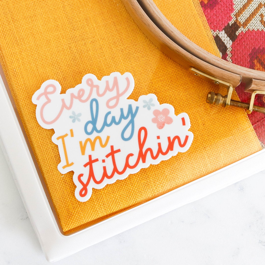 Stitchy Stickers Every Day I'm Stitchin Cross Stitch Sticker Embroidery ...