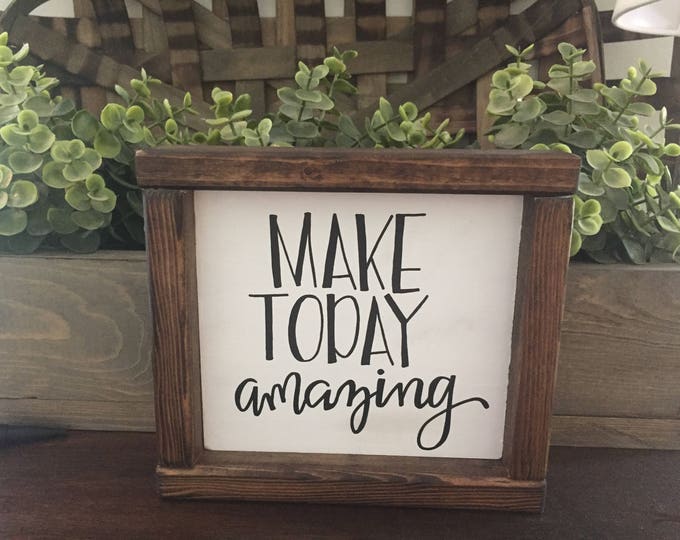 9"x9" | MINI, Make Today Amazing, Sign, Farmhouse Sign - Etsy