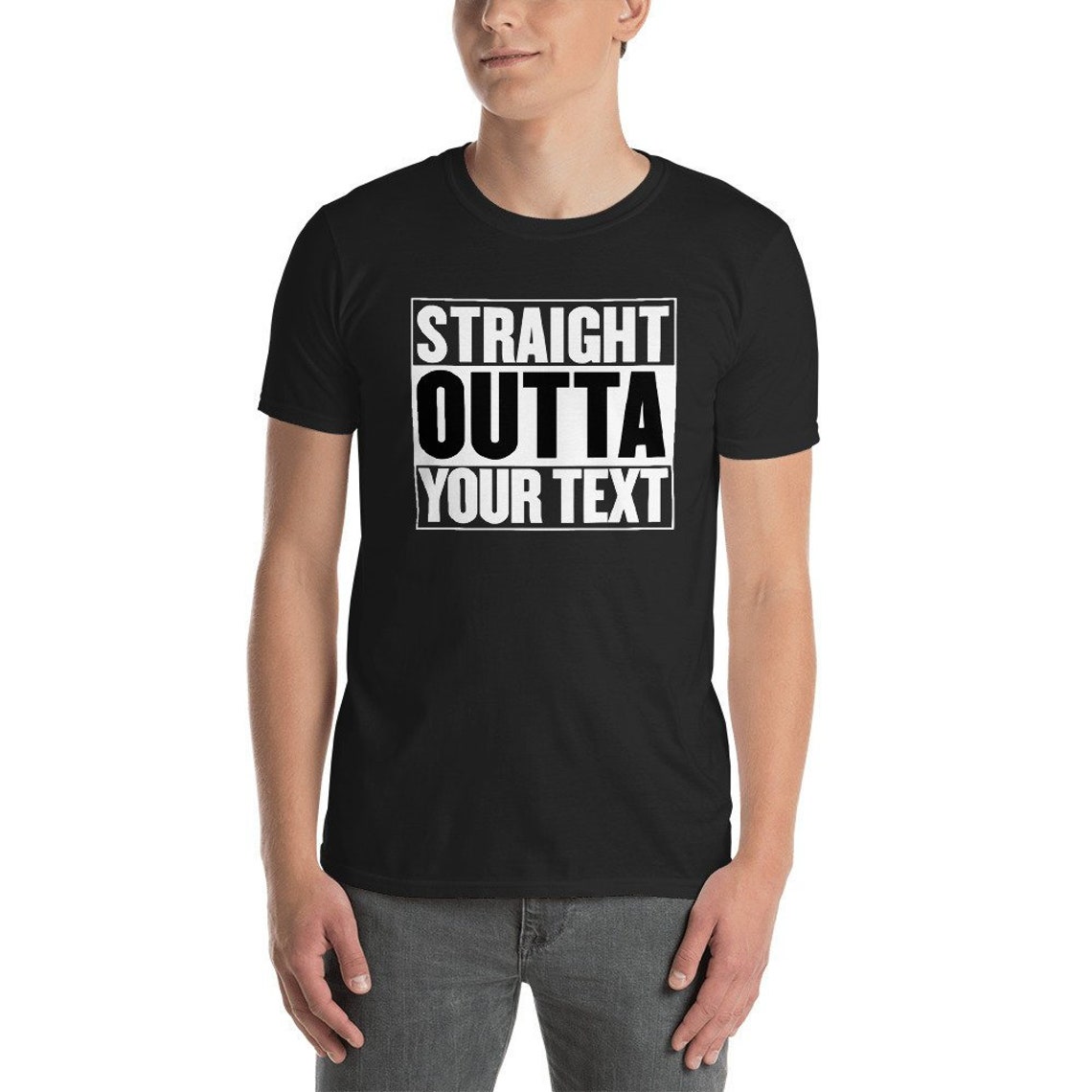 Custom Straight Outta Shirt Add Your Text Personalised - Etsy