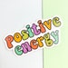 Positive Energy, Positive Energy Sticker, Mental Health, Mental Health ...