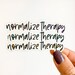 Normalize Therapy Sticker, Normalize Therapy, Mental Health, Mental ...