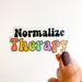 Normalize Therapy, Therapy Sticker, Mental Health, Mental Health ...