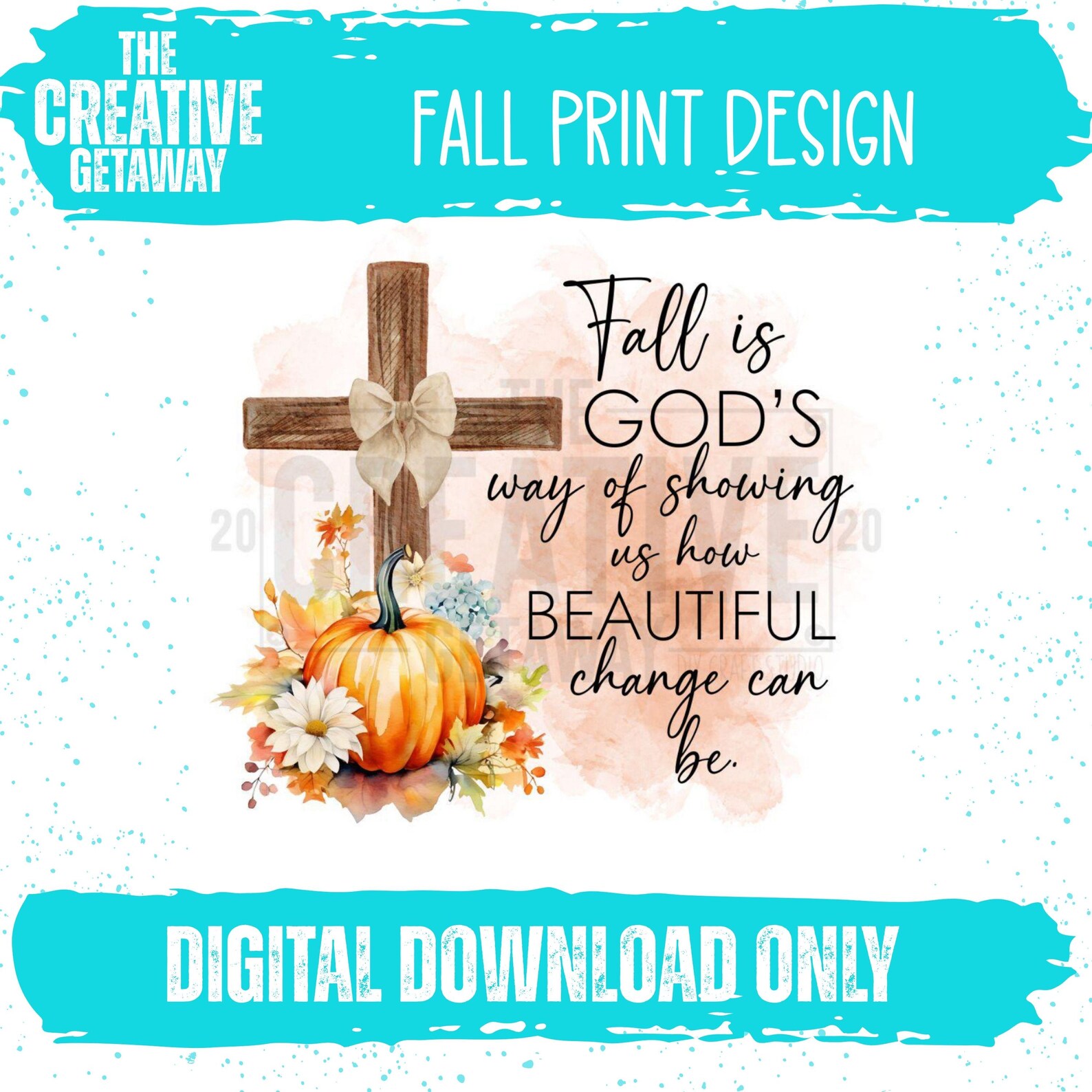 Fall is God's Way| Change is Beautiful | Sublimation Download | FALL ...