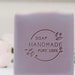 Soap Handmade Stamp, Pure Handmade Soap Stamp, Custom Soap Stamp ...