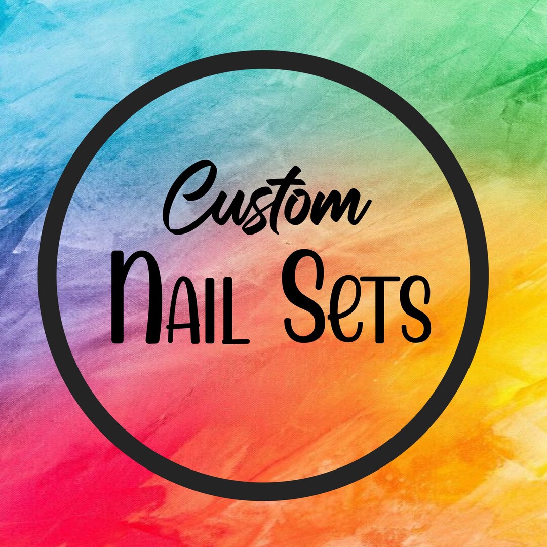 Custom Nail Sets - Etsy