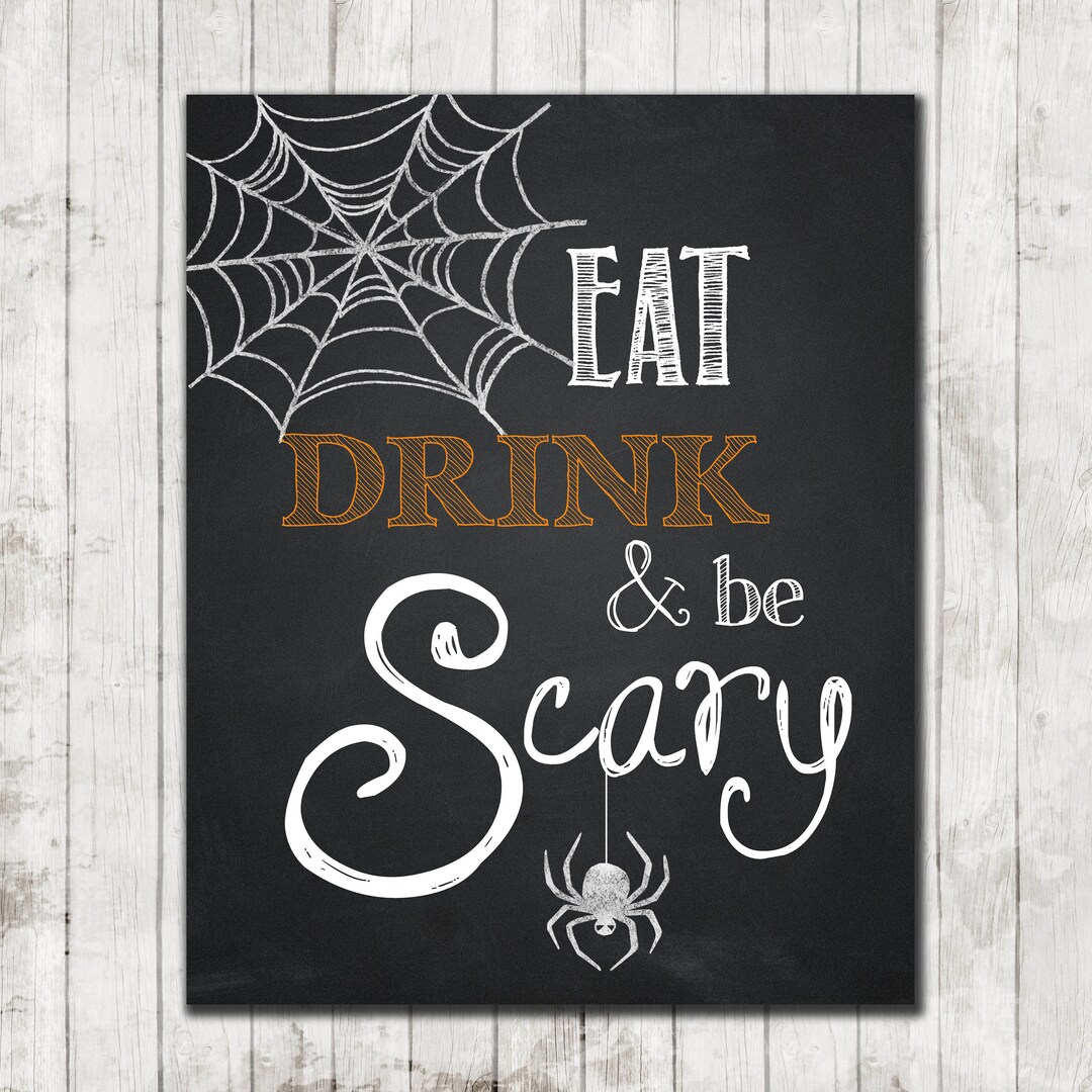 Eat Drink and Be Scary- Halloween Party Decor Printable- High ...