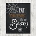 Eat Drink and Be Scary- Halloween Party Decor Printable- High ...