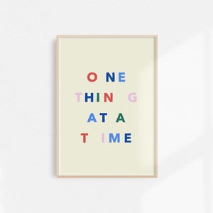 One Thing at a Time - Multicolor | Printable Poster | Digital Download ...