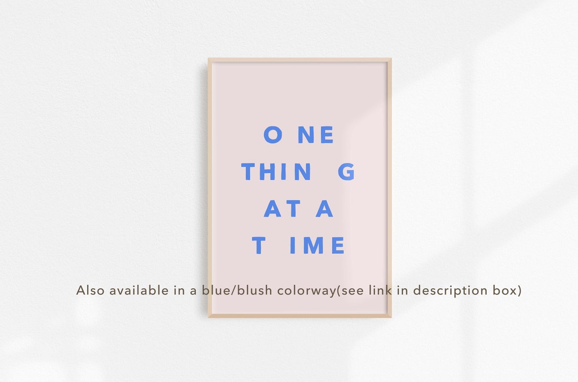 One Thing at a Time Printable Poster Digital Download - Etsy
