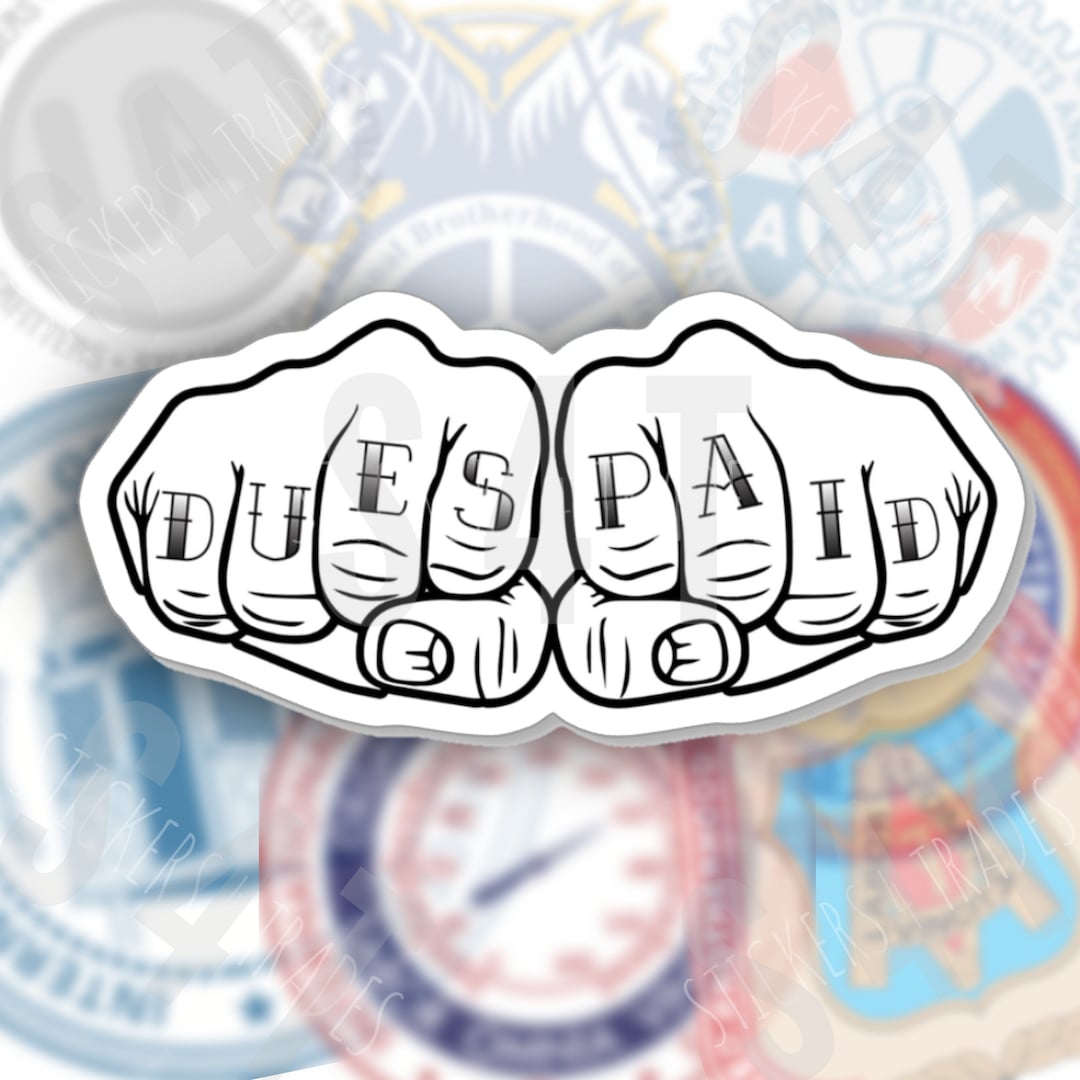 DUES PAID Union Tattoo Knuckles Vinyl Hard Hat Sticker Decal Waterproof ...