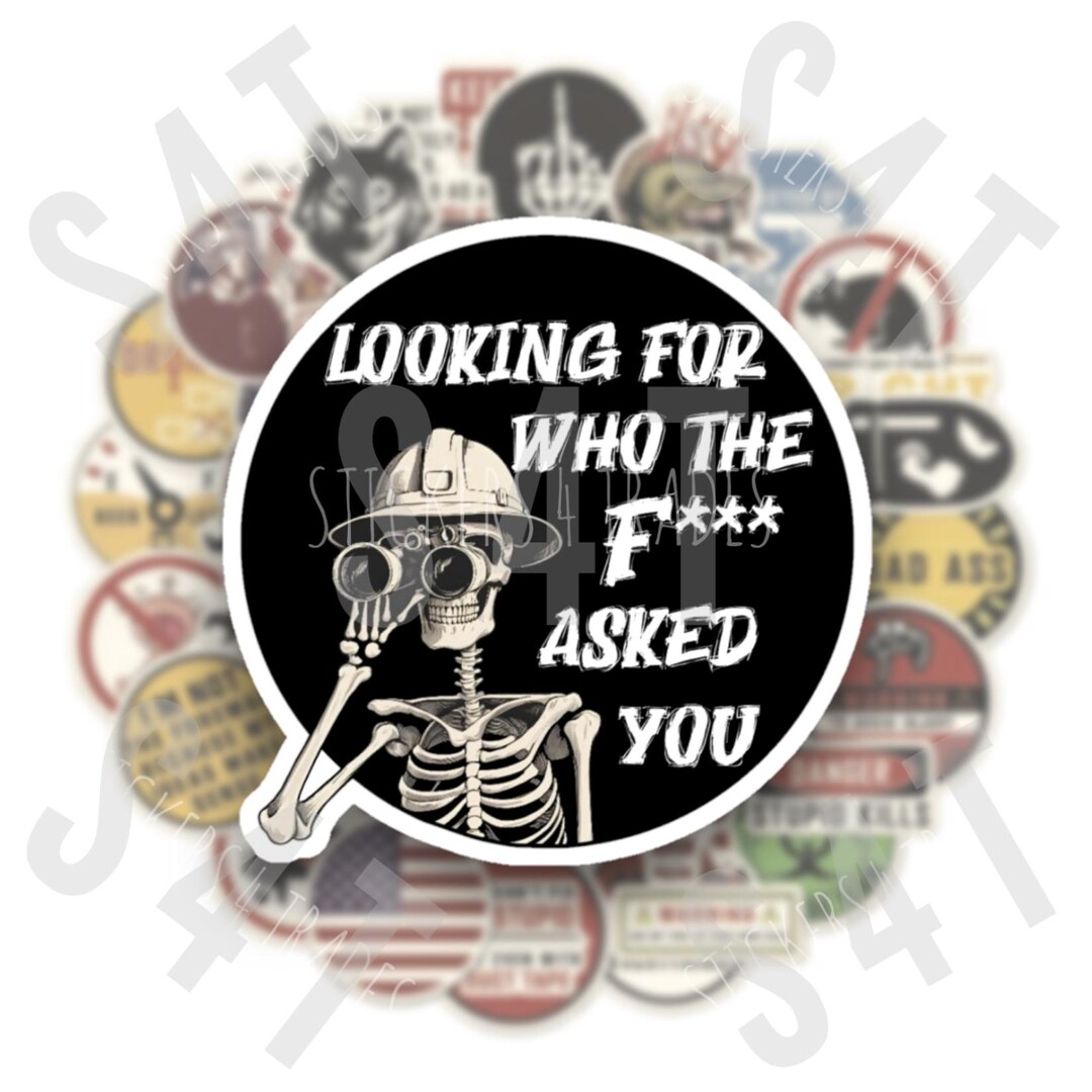 Looking for Who the F*** Asked You Funny Hard Hat Sticker Decal ...