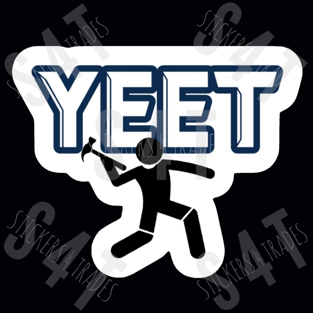 Yeet Hammer Throw Hard Hat Sticker Vinyl Decal Construction Union ...