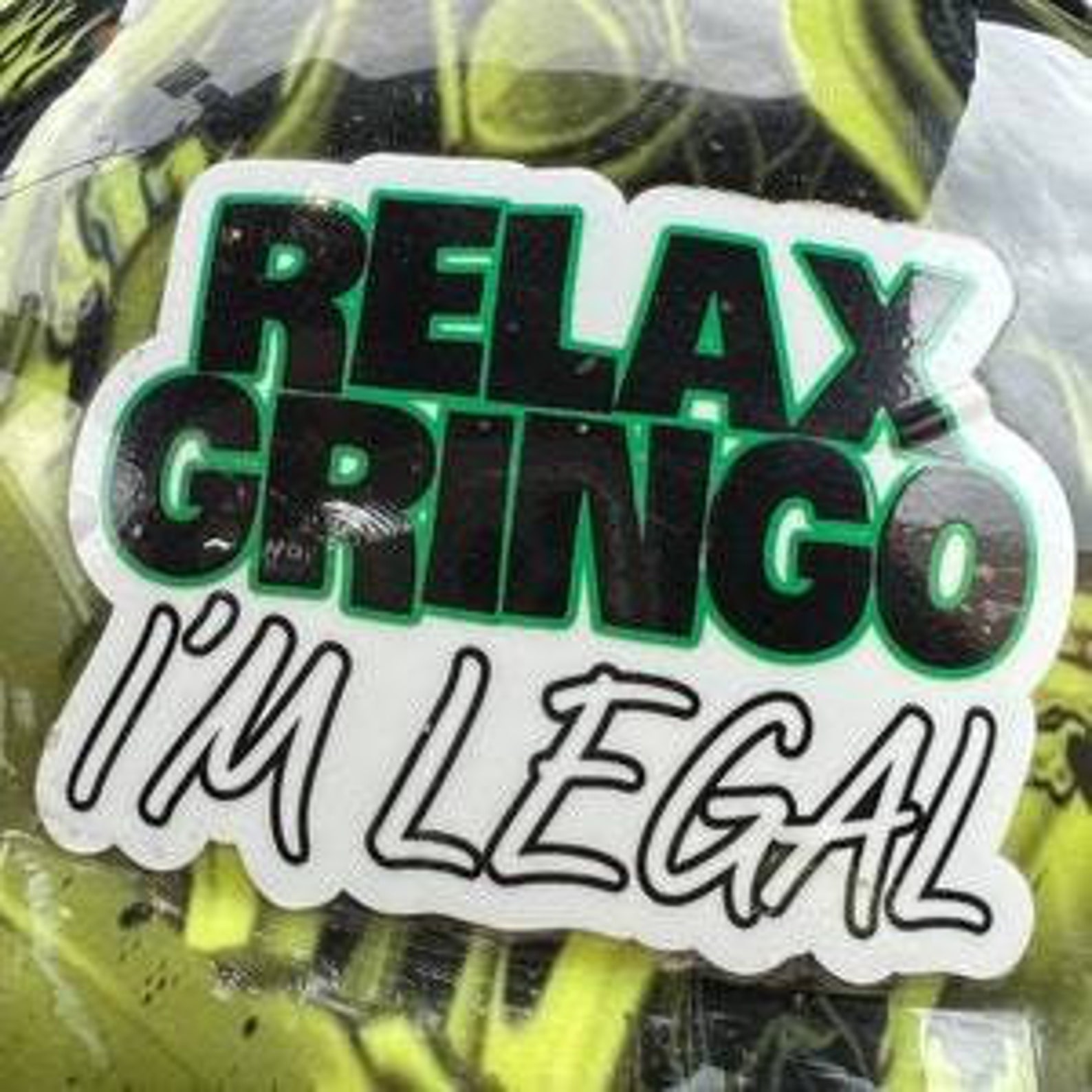 Relax Gringo I'm Legal Funny Hard Hat Sticker Union - Etsy