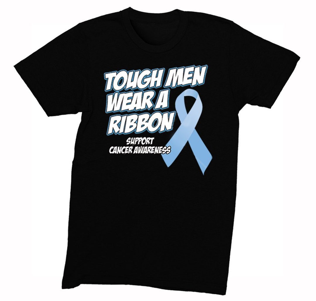 Men's Tough Men Wear a Ribbon Prostate Awareness Cancer Fight Cure ...