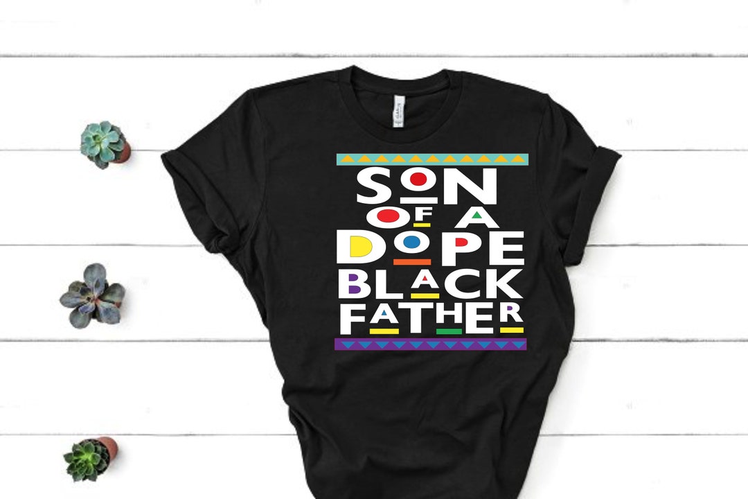Son of a Dope Black Father Svg Png Digital Download Instant - Etsy