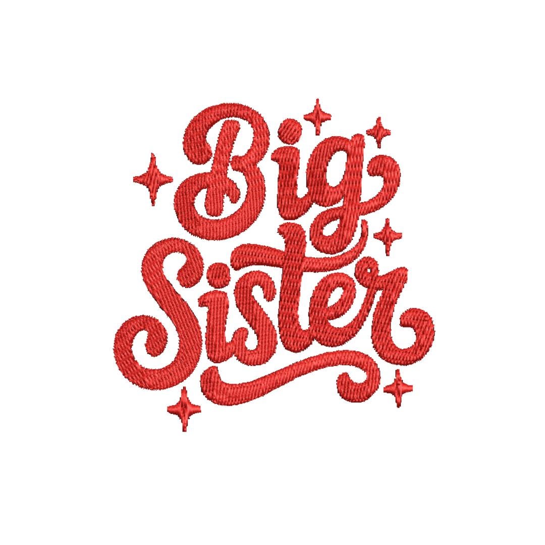 Big Sister Embroidery Design File - Siblings Newborn Toddler Family ...