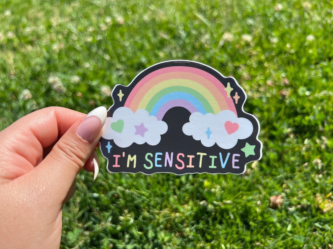 I'm Sensitive Rainbow Weather-proof Vinyl Sticker | Kawaii, Cute ...
