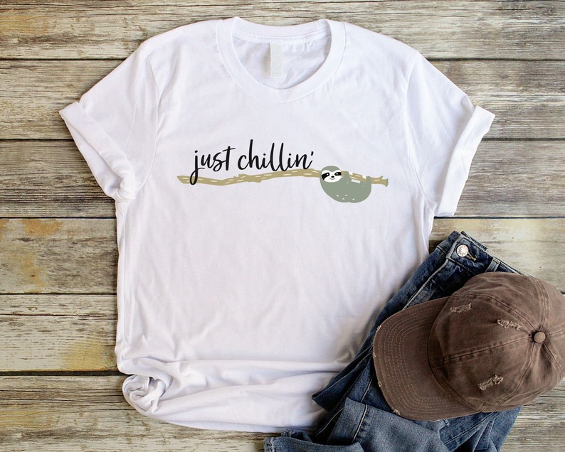Just Chillin' Sloth Shirt Women Unisex Chillin Shirt Funny Sloth Shirt ...