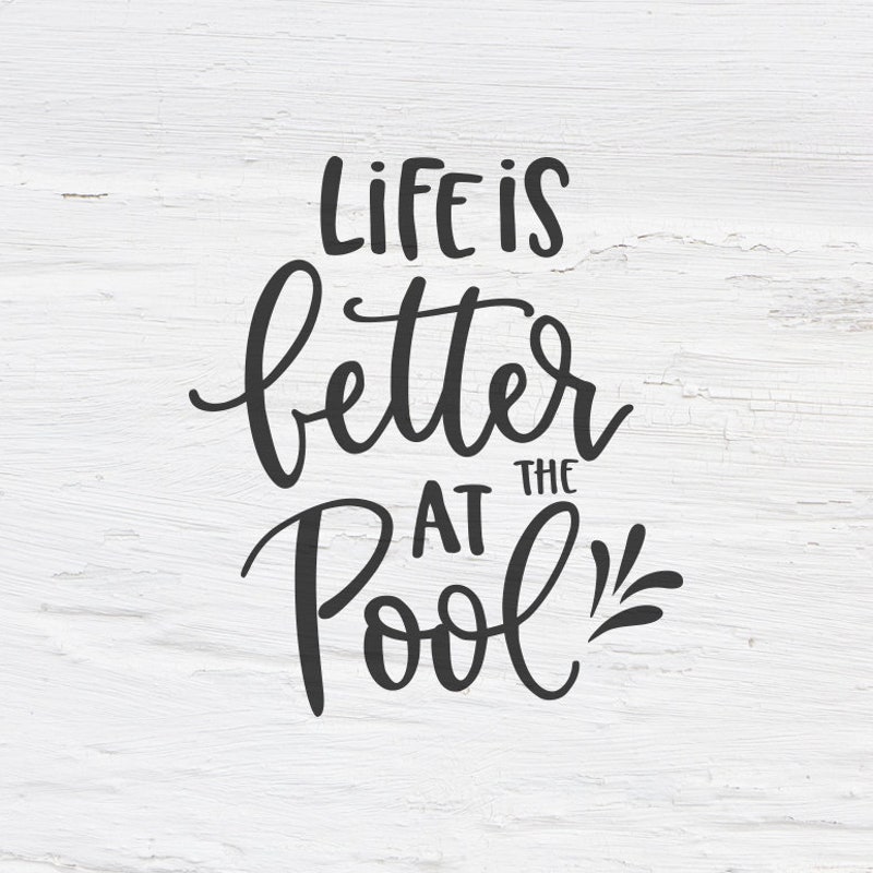 Life is Better at the Pool Svg - Etsy