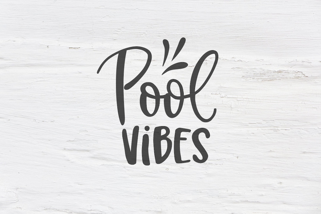 Pool Vibes Svg, Pool Side Svg, Pool Svg, Summer, Swimming, Vacation ...