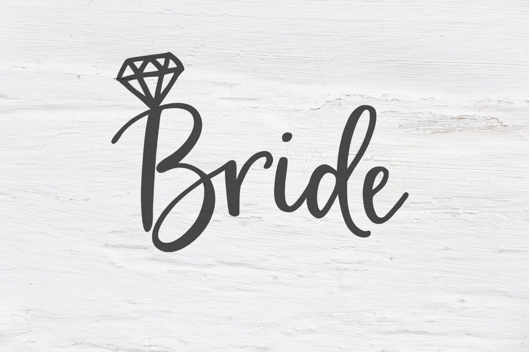 Bride Svg, Bridesmaid Svg, Wedding Svg, Party, Engagement Svg ...
