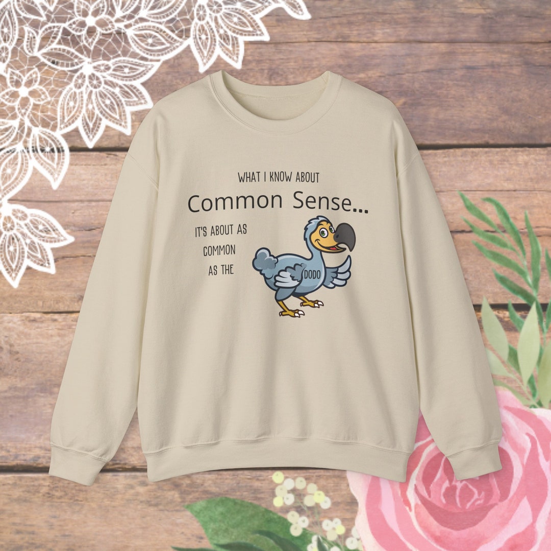 Common Sense Shirt, What I Know About Common Sense Not Very Common ...