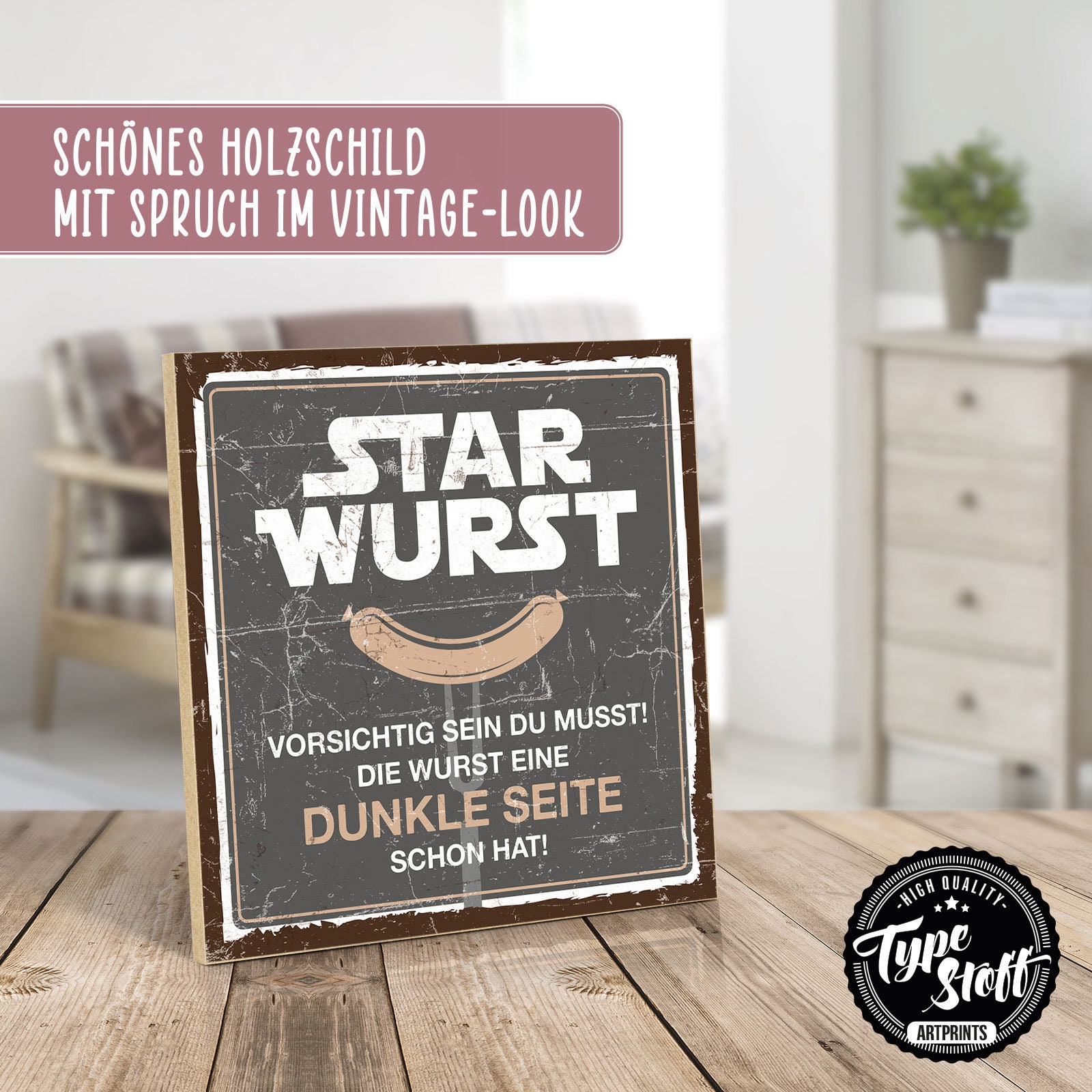 Typestoff Holzschild Mit Spruch STAR WURST Im Vintage-look Mit Zitat ...
