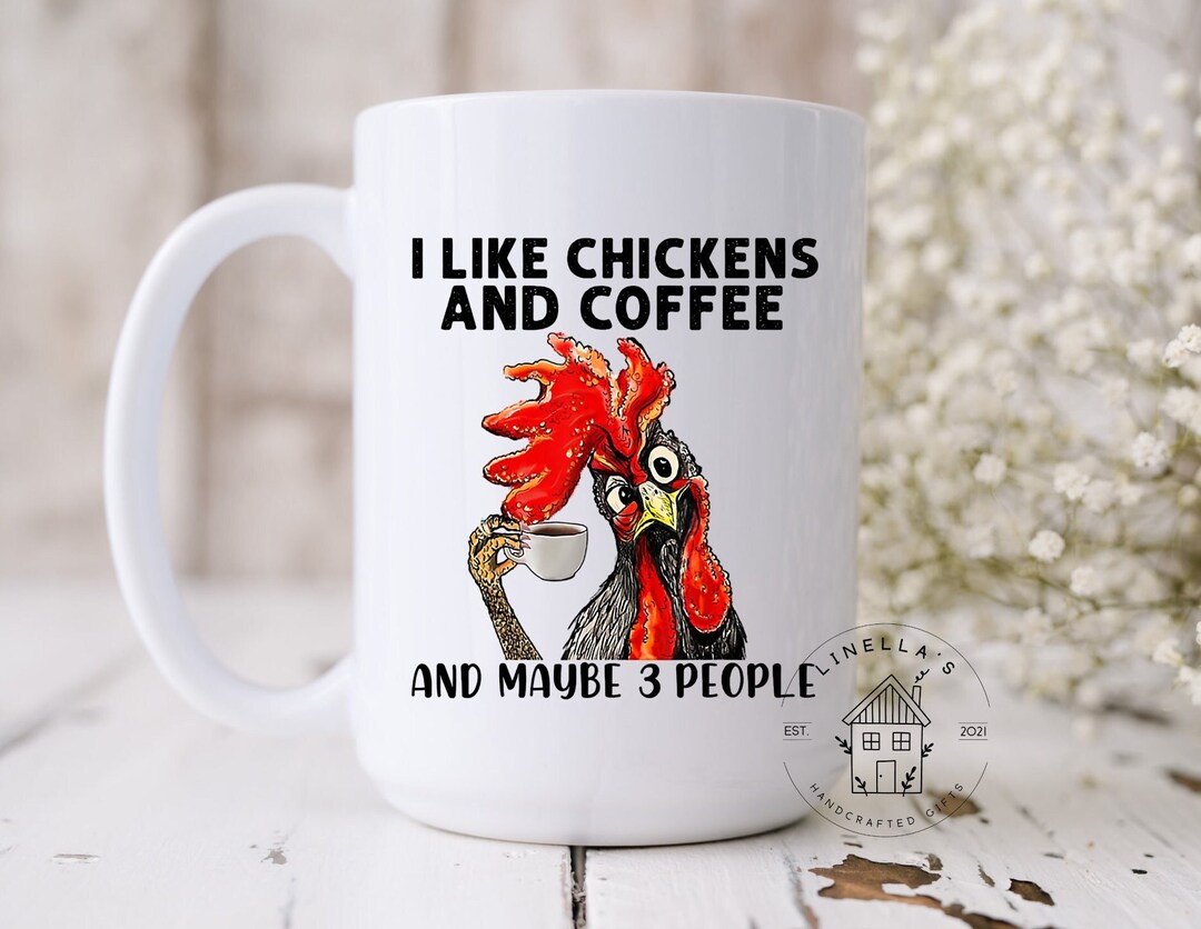 Fun Chicken Mug, I Like Chickens and Coffee Mug, Gift for Chicken ...