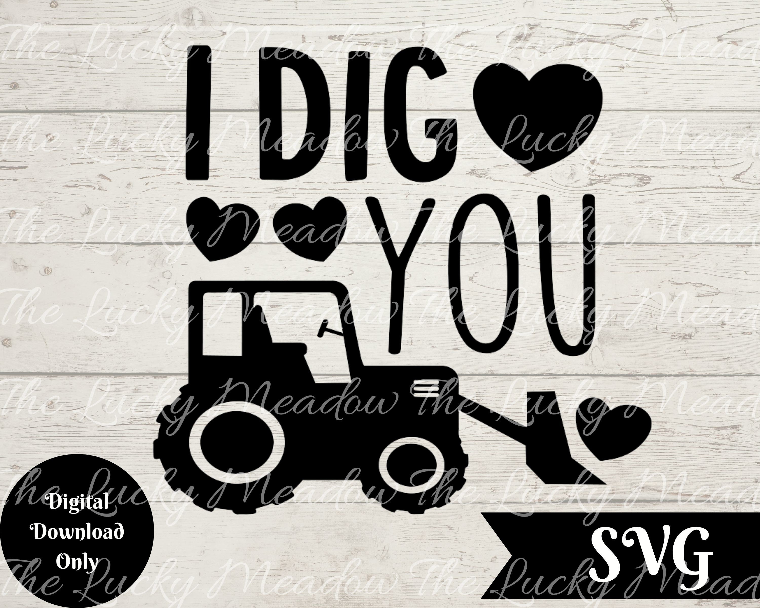 I Dig You SVG, Valentine SVG, Tractor SVG, Valentines Day, Toddler ...