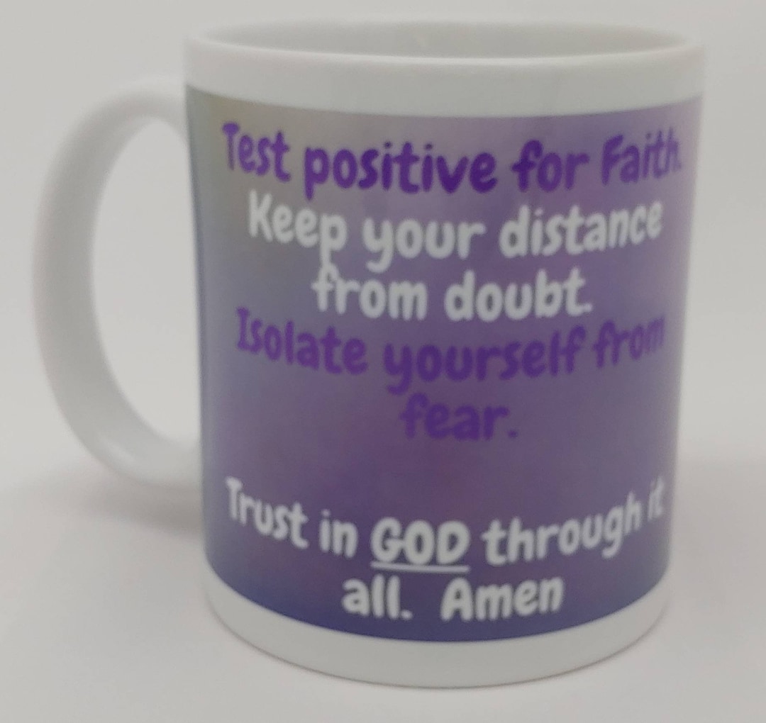 Inspirational Coffee Mugs, Test Positive for Faith, Inspirational ...